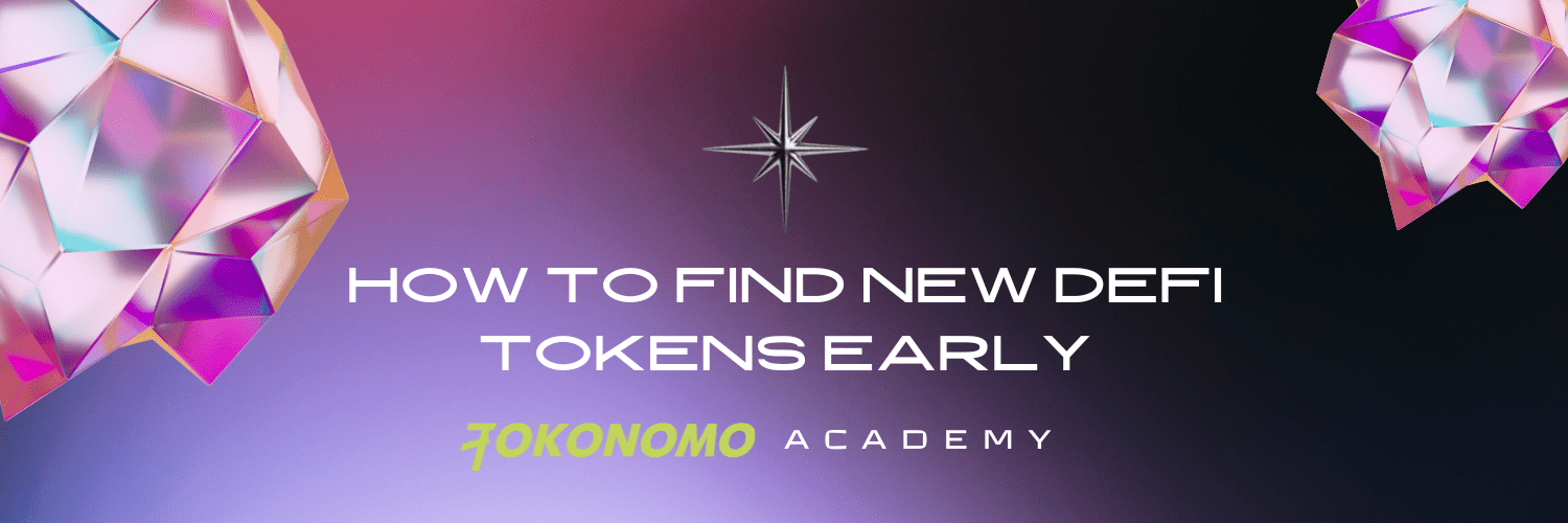 How to find new DeFi tokens? Top 4 Methods | Tokonomo Academy