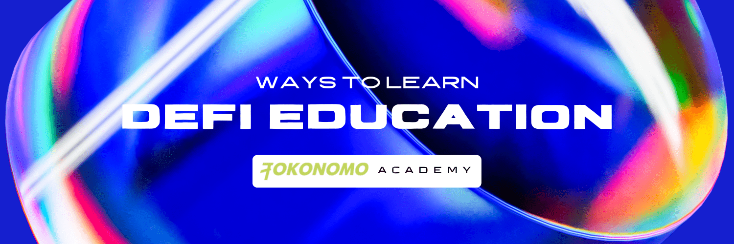 DeFi Education. Ways to learn about DeFi | Tokonomo Academy