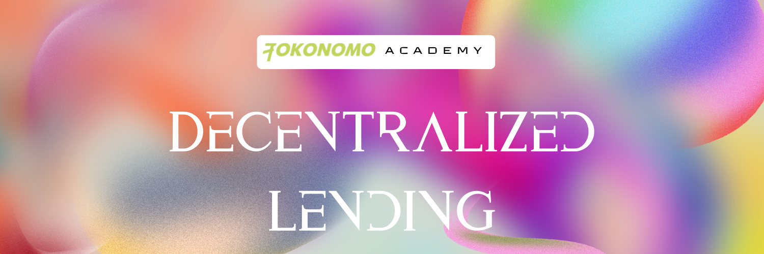 A Comprehensive Guide to Decentralized (DeFi) Lending