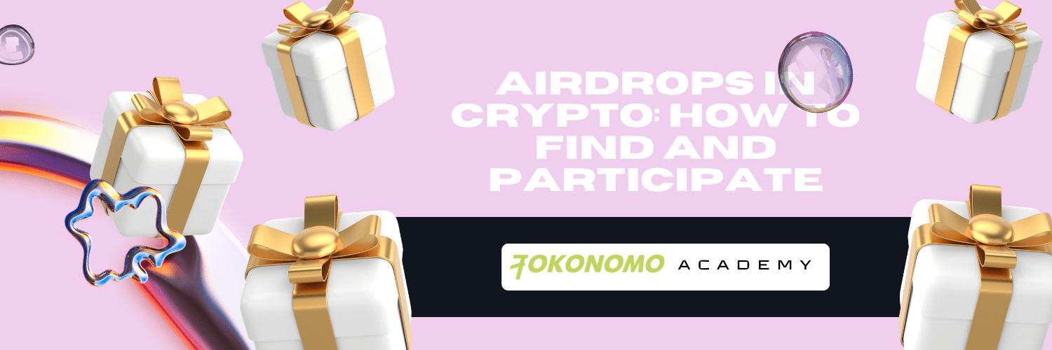 Airdrops in Crypto: How to Find and Participate in Them in 2025