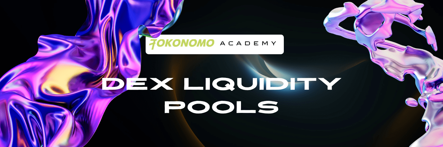 DEX Liquidity Pools - What They Are and How They Work