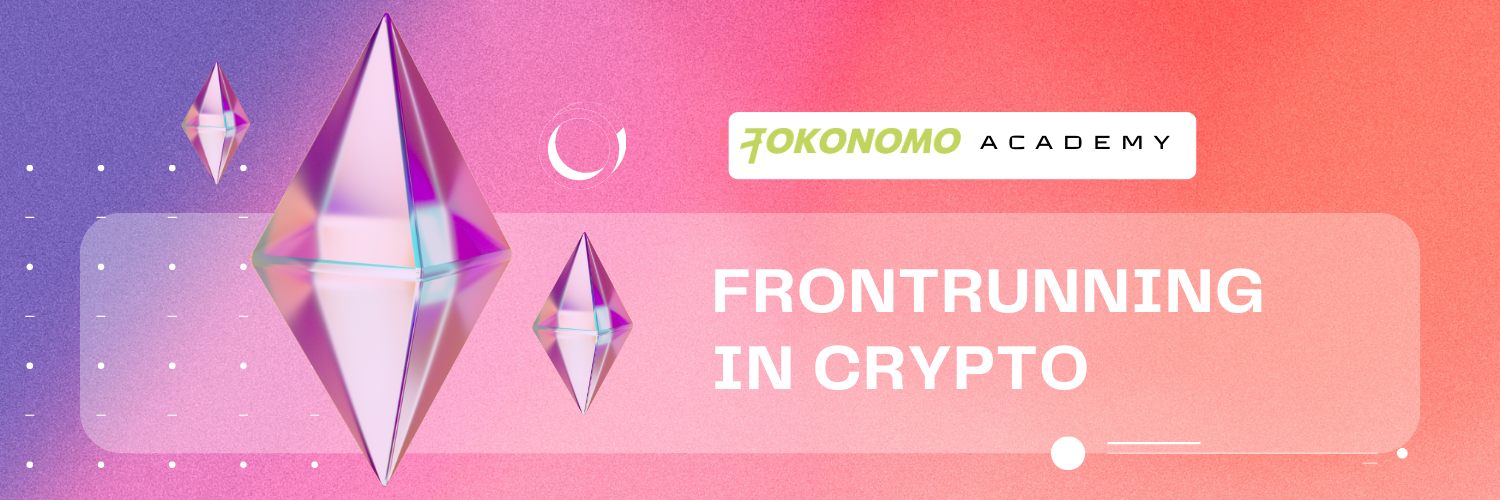 What You Need to Know About Frontrunning in Crypto