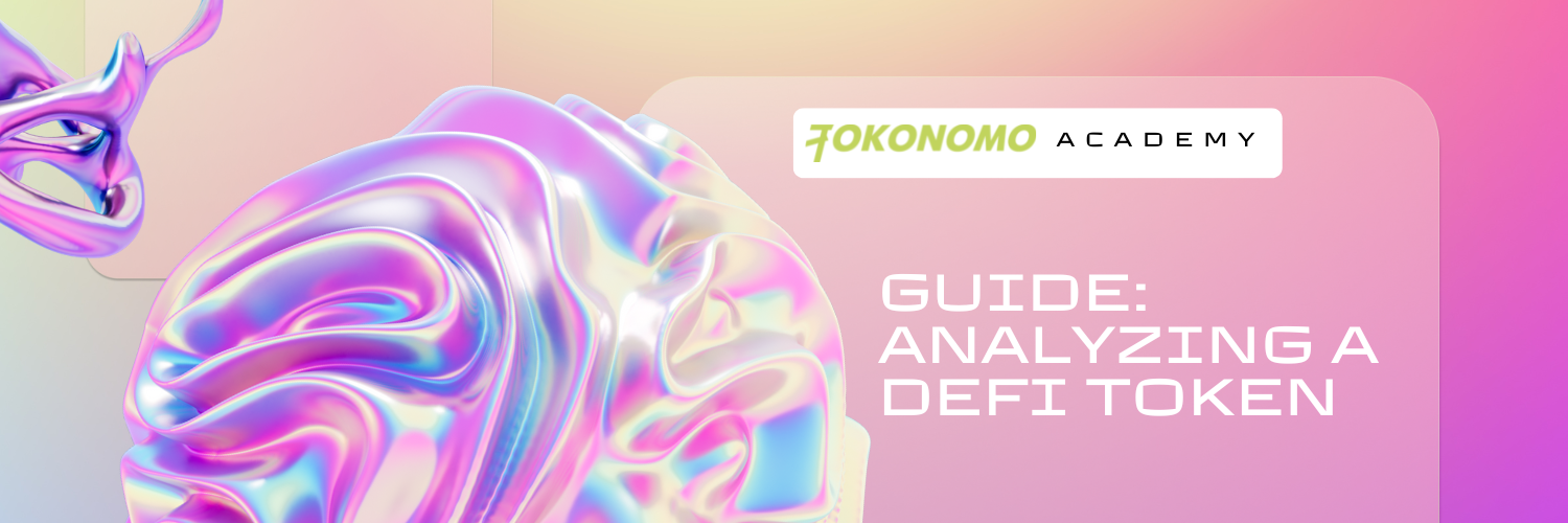 Analyzing a DeFi Token: A Step-by-Step Guide | Tokonomo