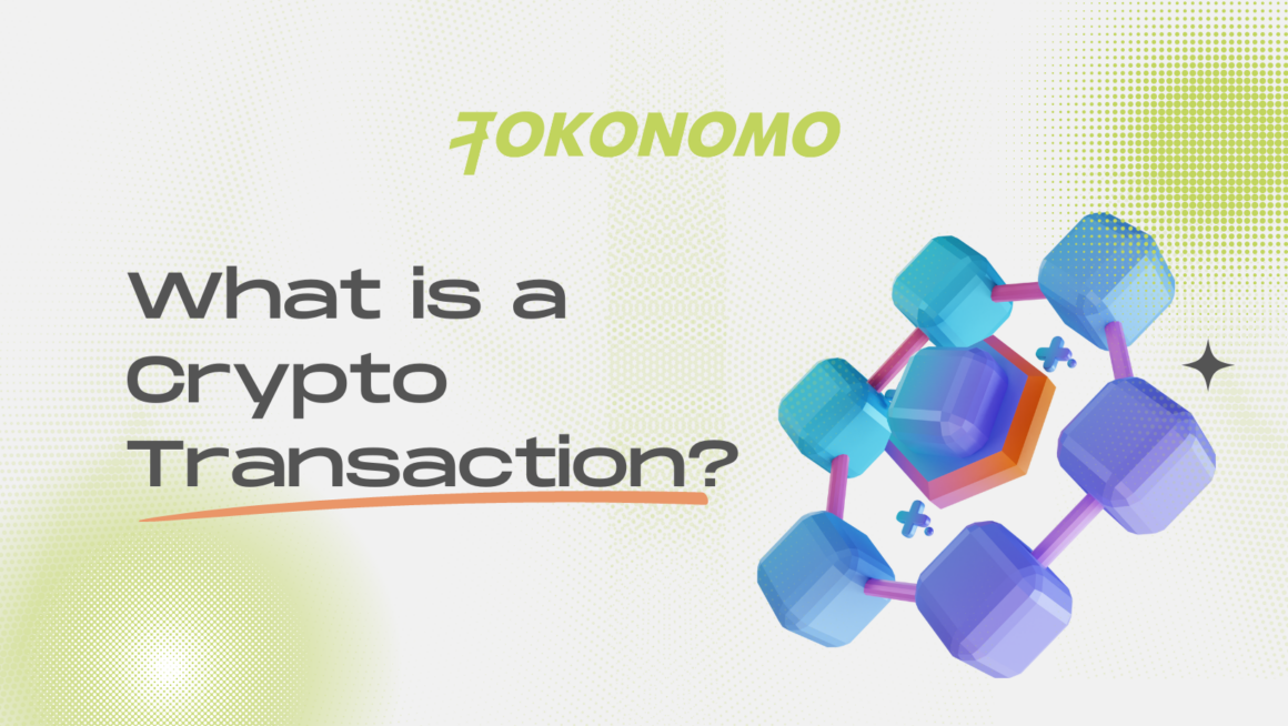 Trace Crypto Transactions: A Comprehensive Guide | Tokonomo