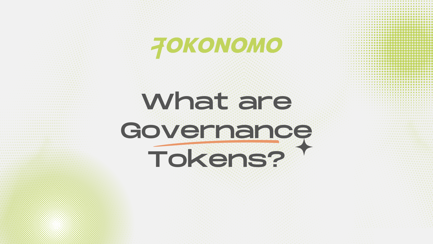 What Are Governance Tokens? | Tokonomo Academy
