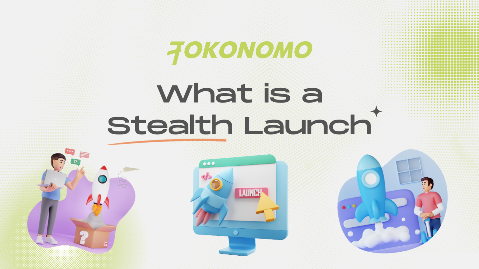 What is a Stealth Launch? | Tokonomo Academy