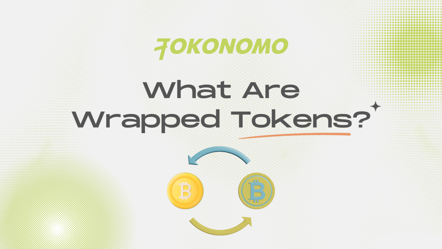 What Are Wrapped Tokens? | Tokonomo Academy