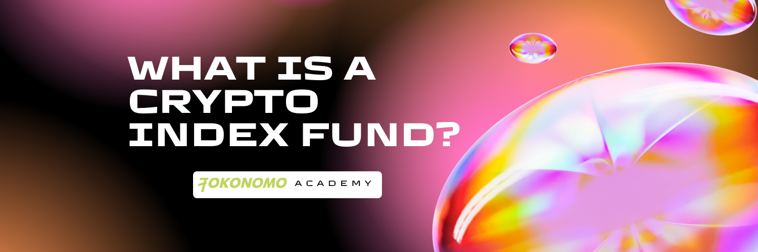 What Is a Crypto Index Fund? | Tokonomo Academy