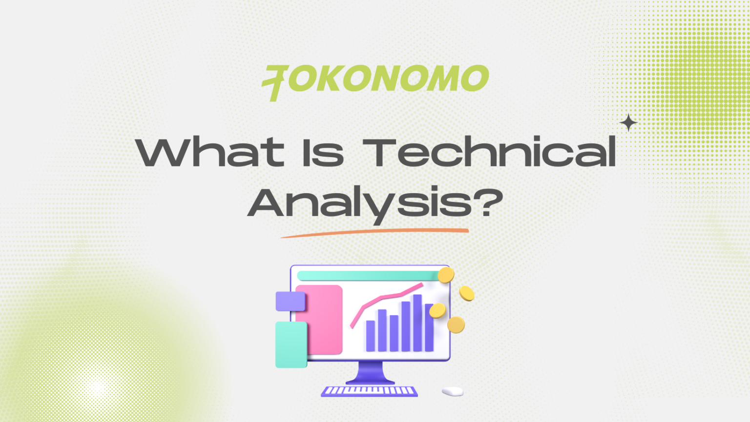 What Is Technical Analysis | Tokonomo Academy