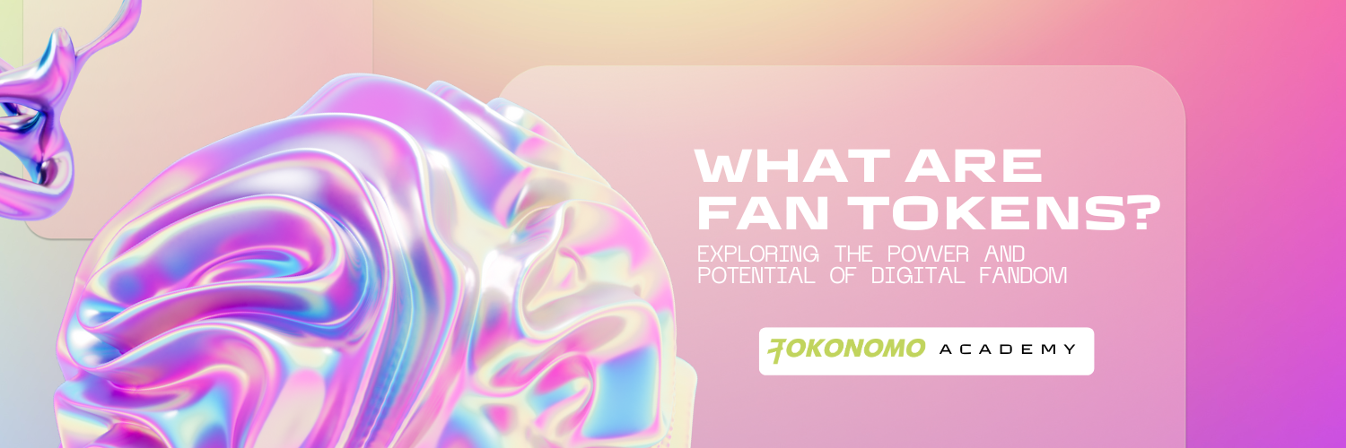 What Are Fan Tokens? | Tokonomo Academy