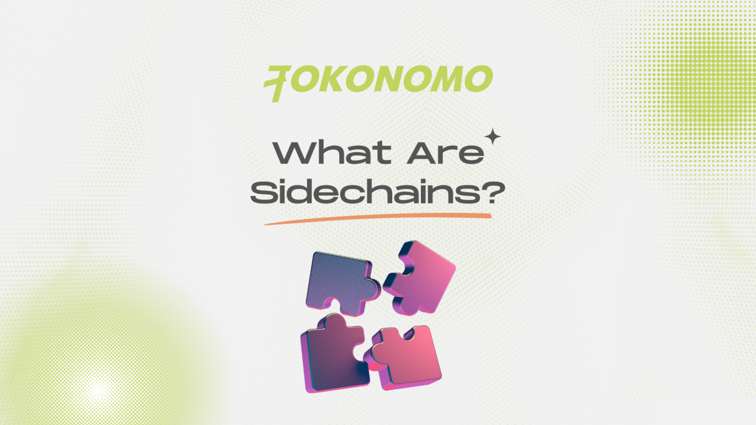 What Are Sidechains? | Tokonomo Academy