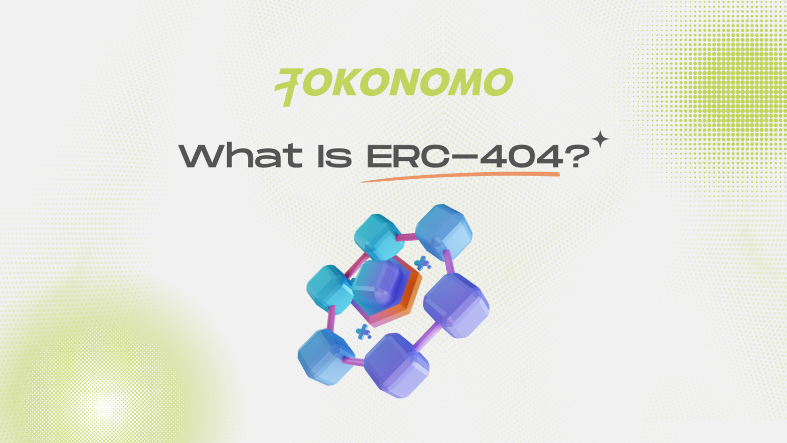 What Is ERC-404? A Comprehensive Guide | Tokonomo Academy