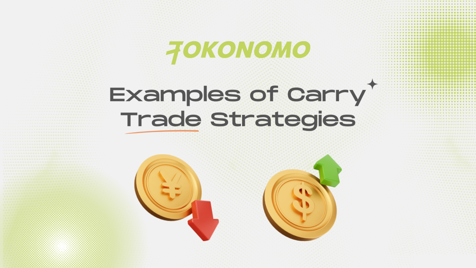 What Are Carry Trades and How Do They Work? | Tokonomo Academy