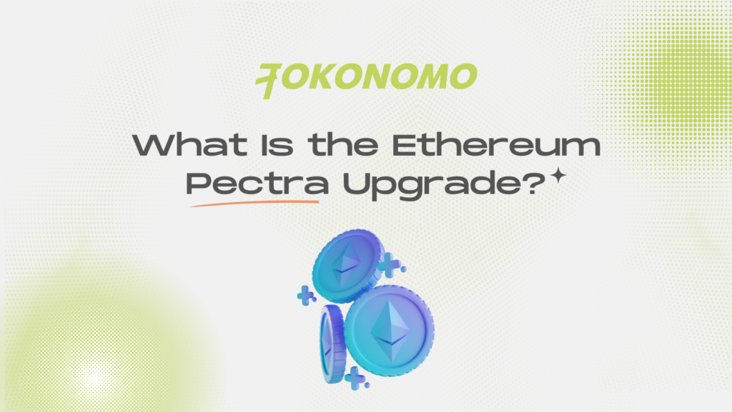 What Is the Ethereum Pectra Upgrade? | Tokonomo Academy