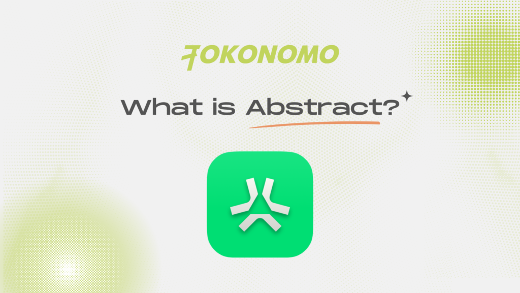 What is Abstract? A Consumer Crypto Blockchain by Igloo Inc. | Tokonomo ...