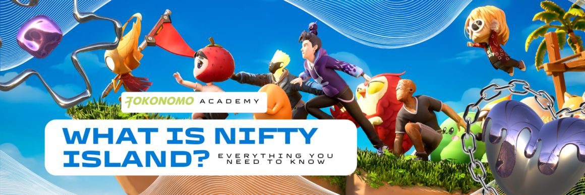 What Is Nifty Island? Everything You Need to Know | Tokonomo Academy