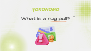 What is a Rug Pull? Understanding Crypto Rug Pulls | Tokonomo Academy