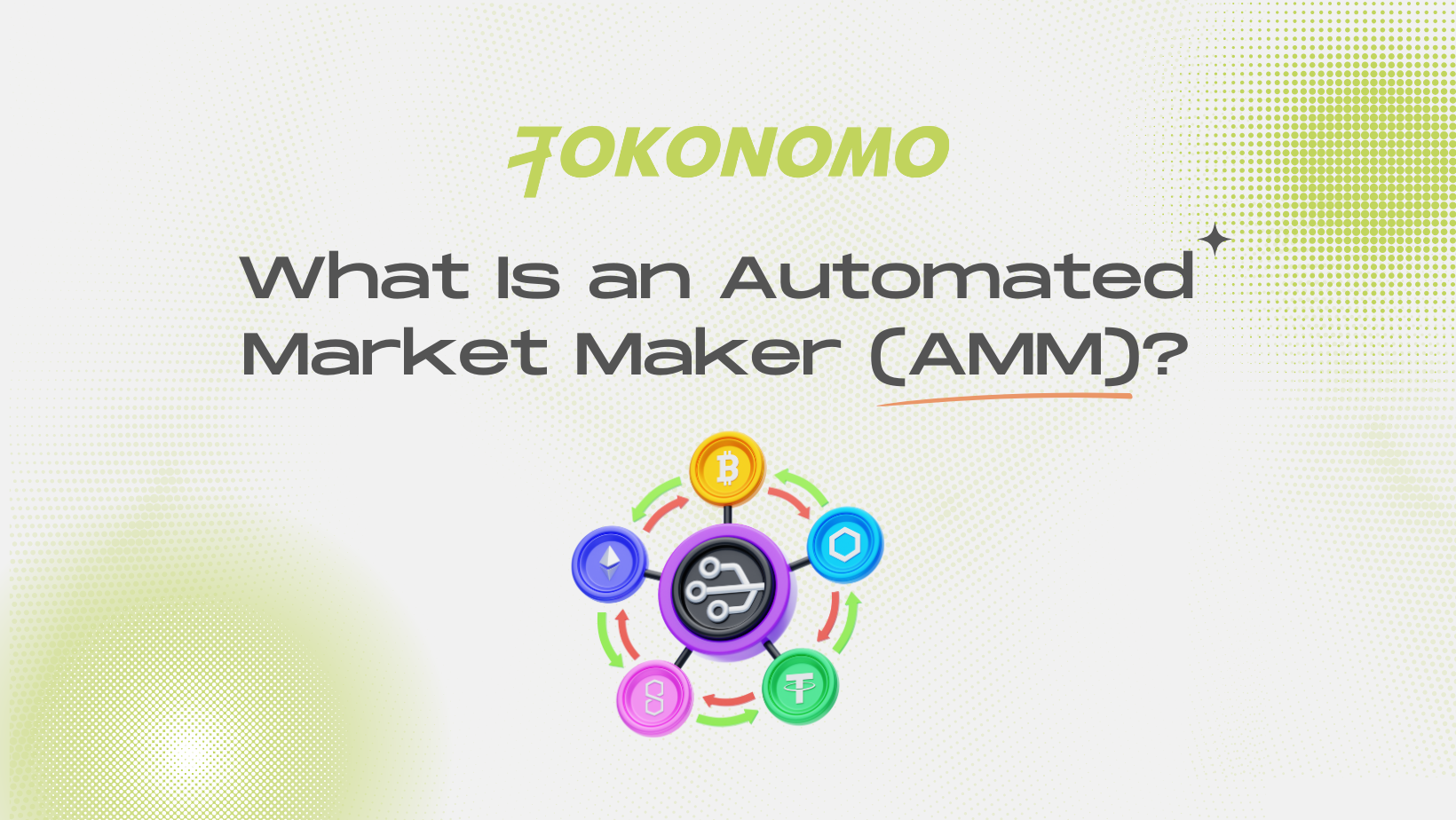 什么是自动做市商（AMM）？ | Tokonomo Academy